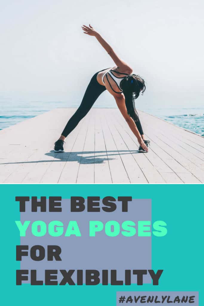 Yoga for Flexibility | Avenly Lane